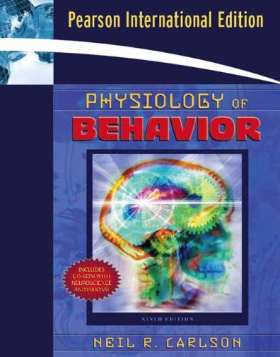 Physiology Of Behavior, 9Th Ed. by Neil R. Carlson | Goodreads