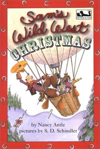 Sam's Wild West Christmas (Easy-to-Read, Dial) by Nancy Antle | Goodreads