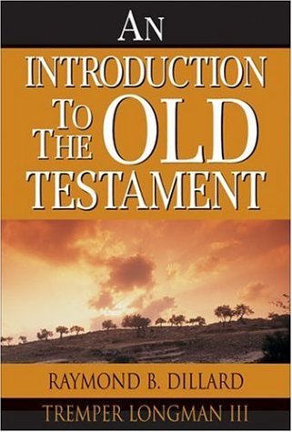 An Introduction to the Old Testament by Tremper Longman | Goodreads