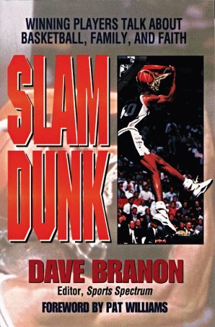 Slam Dunk/Winning Players Talk About Basketball, Family, and Faith by ...