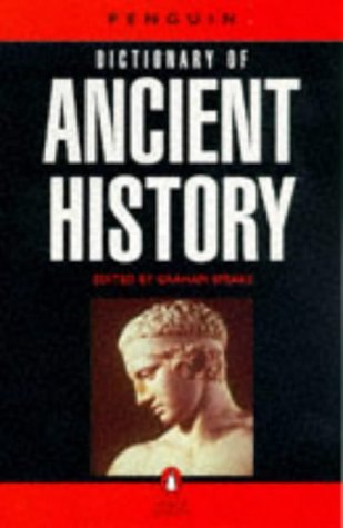 Penguin Dictionary of Ancient History by Graham Speake | Goodreads
