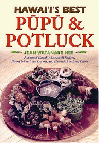 Hawaii's Best Pupu & Potluck by Jean Watanabe Hee | Goodreads