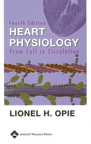 Heart Physiology: From Cell to Circulation by Lionel H. Opie | Goodreads
