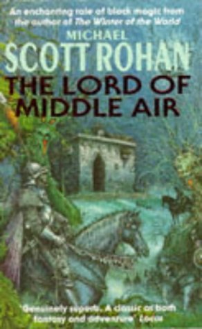 The Lord of Middle Air by Michael Scott Rohan | Goodreads