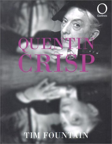 Quentin Crisp by Tim Fountain | Goodreads