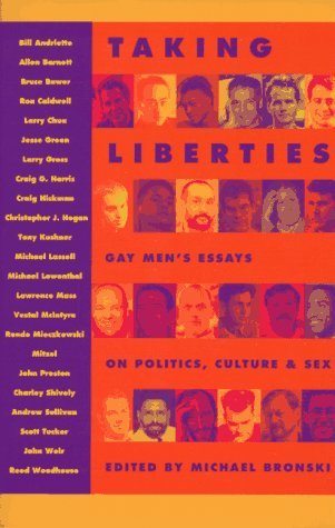Taking Liberties: Gay Men's Essays on Politics, Culture, and Sex by ...