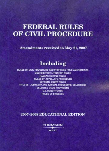 Federal Rules of Civil Procedure: 2007-2008 Educational Edition by ...