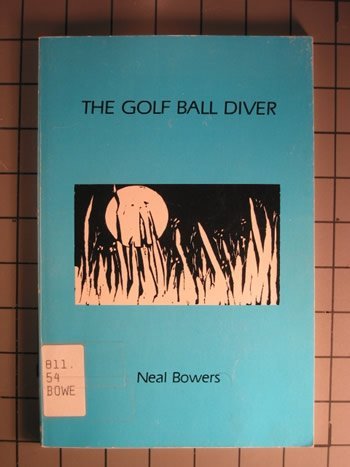 Golf Ball Diver by Neal Bowers | Goodreads