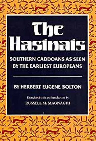 The Hasinais: Southern Caddoans As Seen by the Earliest Europeans by ...