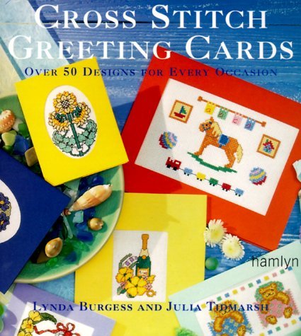 Cross Stitch Greeting Cards: Over 50 Designs For Every Occasion by ...