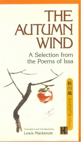 The Autumn Wind: A Selection from the Poems of Issa by Lewis MacKenzie ...