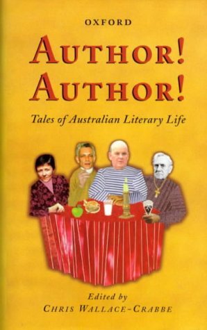 Author! author!: Tales of Australian literary life by Chris Wallace ...