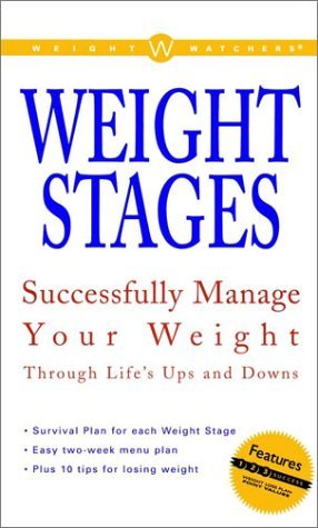 Weight Stages: Successfully Manage Your Weight Through Life's Ups and ...