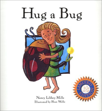 Hug a Bug by Nancy Libbey Mills | Goodreads
