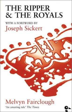 Ripper And The Royals by Melvyn Fairlough | Goodreads