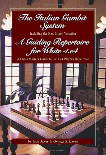 The Italian Gambit (and) A Guiding Repertoire For White - E4! by Jude ...