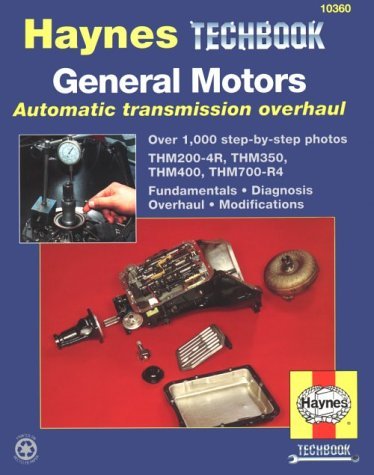 The Haynes General Motors Automatic Transmission Overhaul Manual by ...