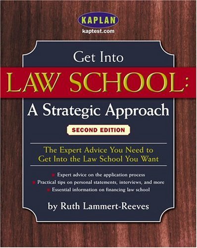 Get Into Law School: A Strategic Approach by Kaplan | Goodreads