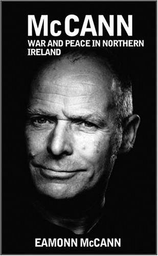 McCann: War & peace in Northern Ireland by Eamonn McCann | Goodreads