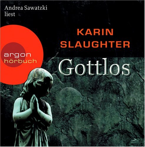 Gottlos (Grant County, #5) by Karin Slaughter | Goodreads