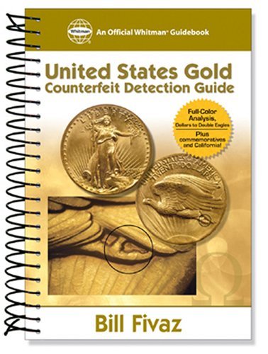 Us Gold Counterfeit Detection Guide by Bill Fivaz | Goodreads
