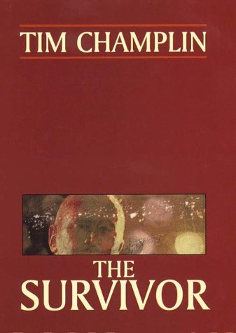 The Survivor (G K Hall Large Print Book Series) by Tim Champlin | Goodreads