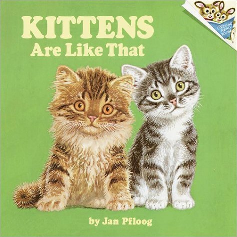 Kittens Are Like That! by Jan Pfloog | Goodreads