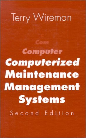 Computerized Maintenance Management Systems by Terry Wireman | Goodreads