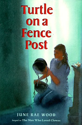 Turtle on a Fence Post by June Rae Wood | Goodreads