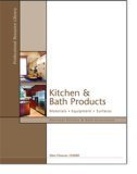 Kitchen and Bath Products Materials, Equipment, Surfaces by Ellen ...