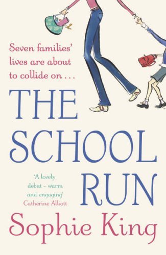 The School Run by Sophie King | Goodreads