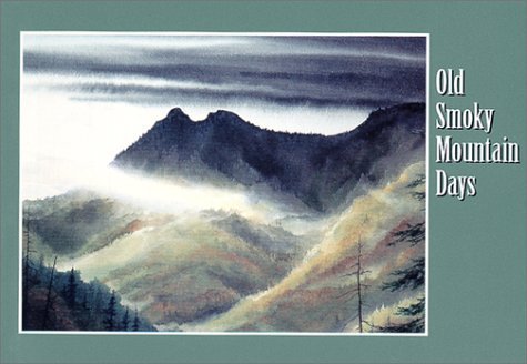 Old Smoky Mountain Days: Selected Writings of Horace Kephart, Joseph S ...