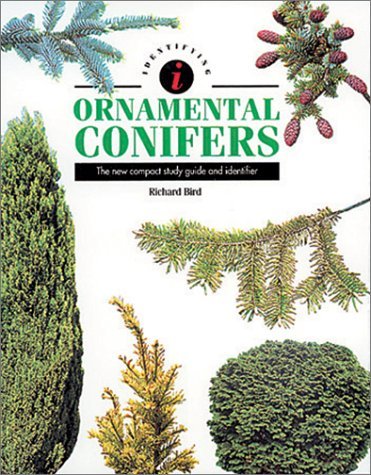 Identifying Ornamental Conifers: The New Compact Study Guide and ...