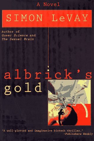Albrick's Gold by Simon LeVay | Goodreads