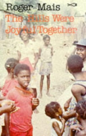 The Hills Were Joyful Together by Roger Mais | Goodreads