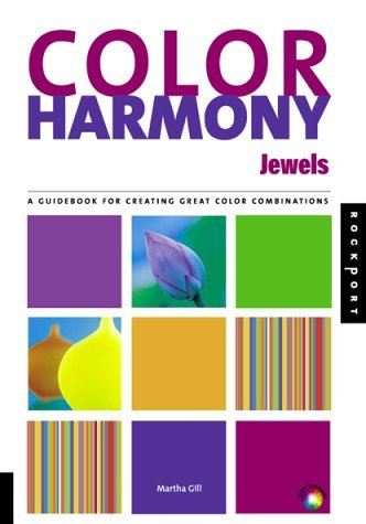 Color Harmony Jewels: A Guidebook for Creating Great Color Combinations ...