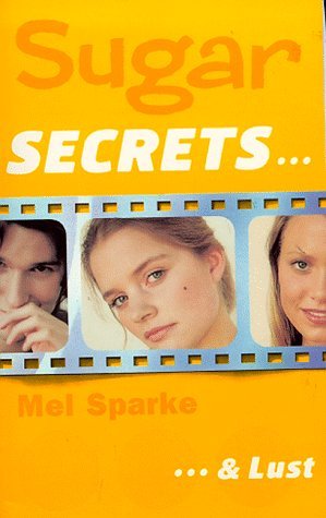 Sugar Secrets... & Lust (Sugar Secrets, #5) by Mel Sparke | Goodreads