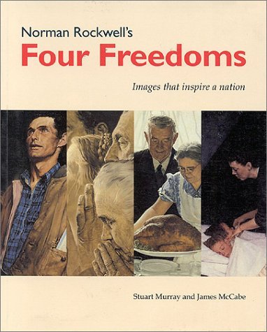 Norman Rockwell's Four Freedoms: Images That Inspire a Nation by Stuart ...