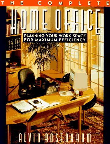 The Complete Home Office: Planning Your Workspace for Maximum ...