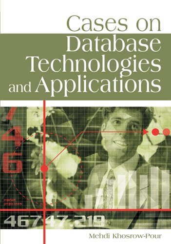Cases on Database Technologies and Applications by Mehdi Khosrowpour ...