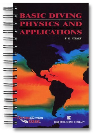 Basic Diving Physics and Applications by B.R. Wienke | Goodreads
