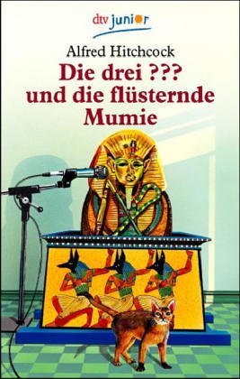 Die drei ??? und die flüsternde Mumie (Die drei Fragezeichen, #3). by ...
