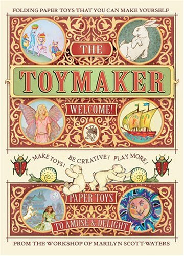 The Toymaker: Paper Toys That You Can Make Yourself by Marilyn Scott ...