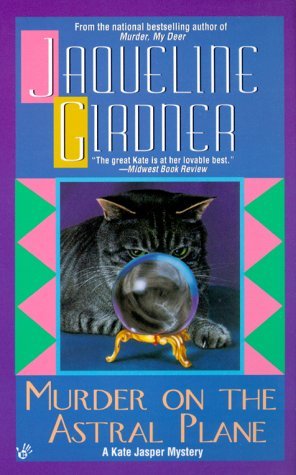 Murder on the Astral Plane (Kate Jasper, #10) by Jaqueline Girdner ...