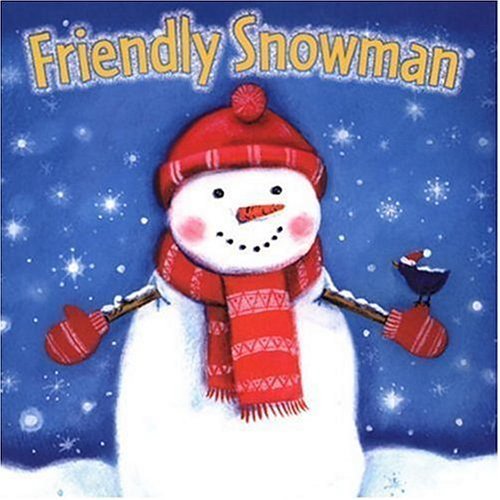Friendly Snowman by Catherine Shoolbred | Goodreads