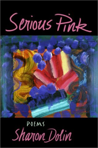 Serious Pink by Sharon Dolin | Goodreads