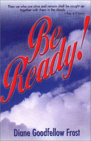 Be Ready! by Diane Goodfellow Frost | Goodreads