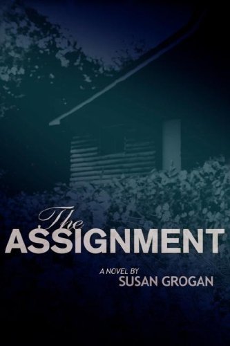 The Assignment by Susan Grogan | Goodreads