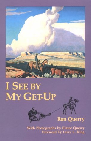 I See by My Get-Up by Ronald B. Querry | Goodreads