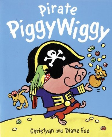 Pirate PiggyWiggy by Christyan Fox | Goodreads